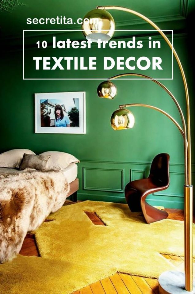 10 Latest trends in textile decor - Secretita