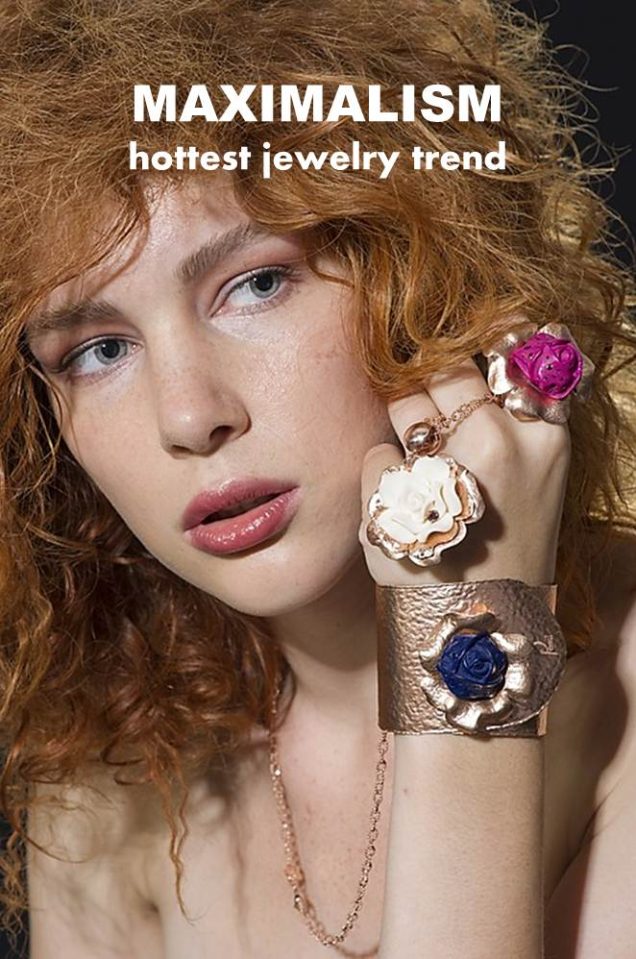 Maximalism – hottest jewelry trend - Secretita